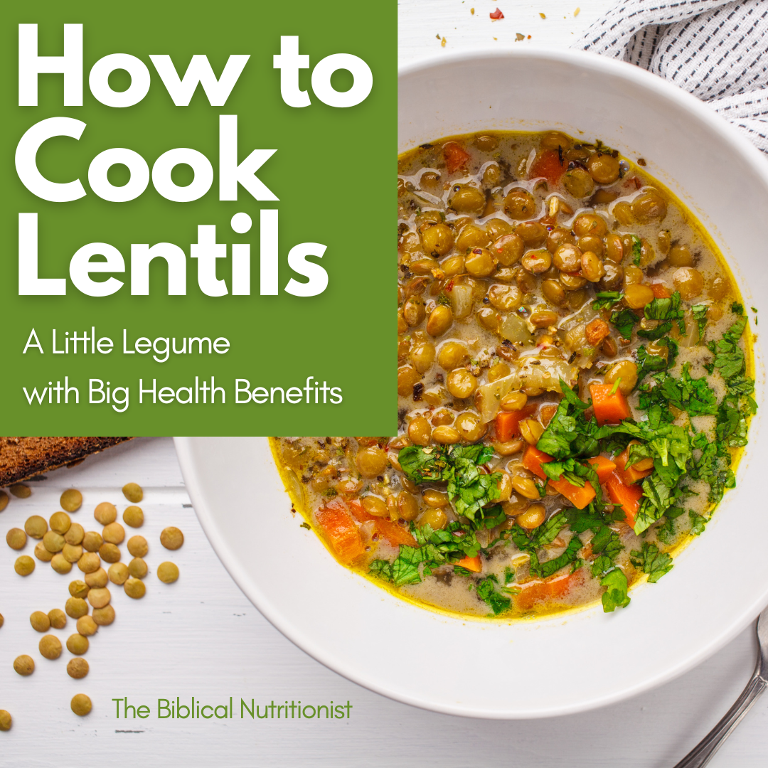 How to Cook Lentils: A Bible Diet Guide