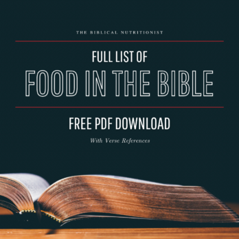 Full List of Food in the Bible – Are You Eating the Best Ones?