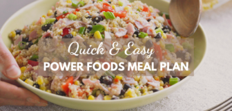 How To Make A Quick & Easy Power Foods Meal Plan