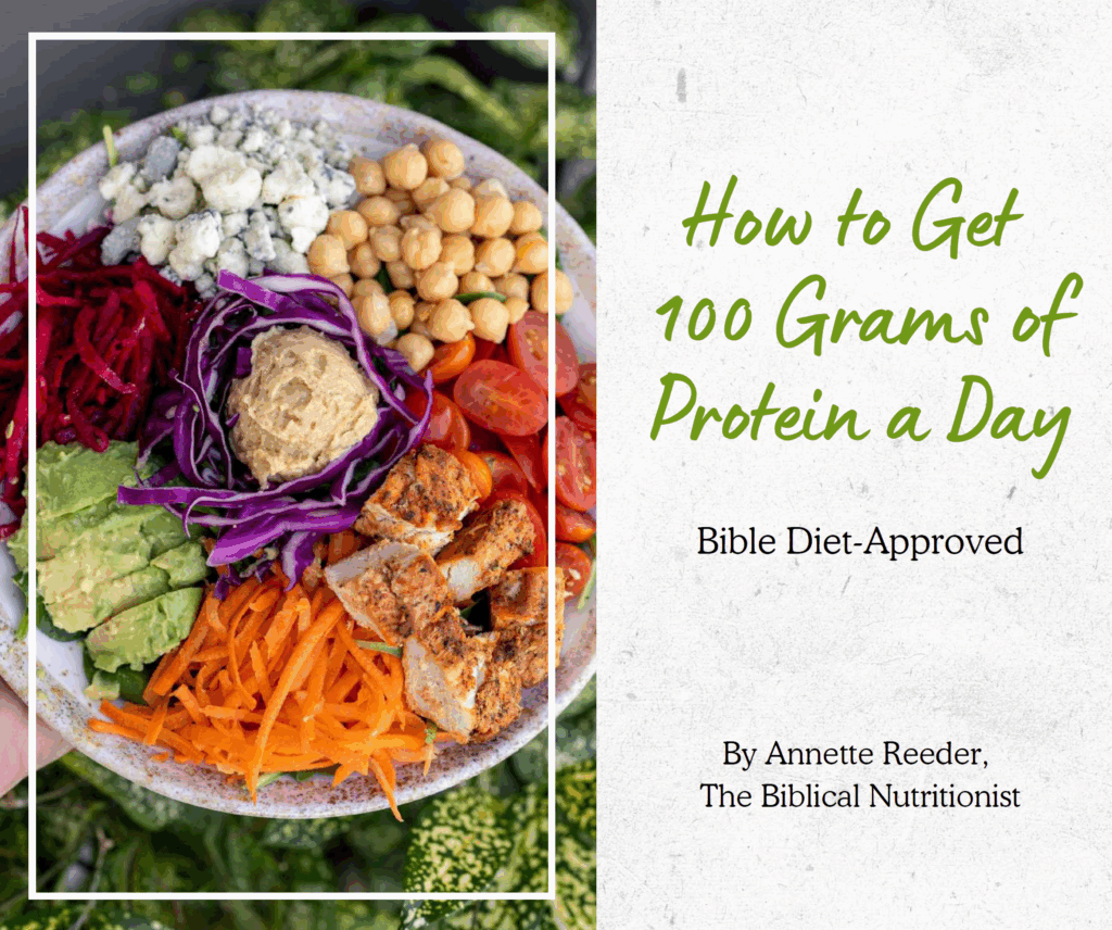 How to Get 100 Grams of Protein a Day - The Biblical Nutritionist